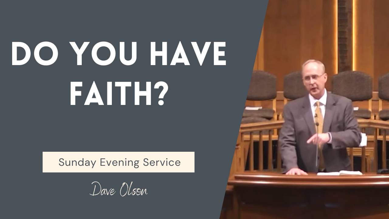 Do You Have Faith? – Fairhaven Baptist Church