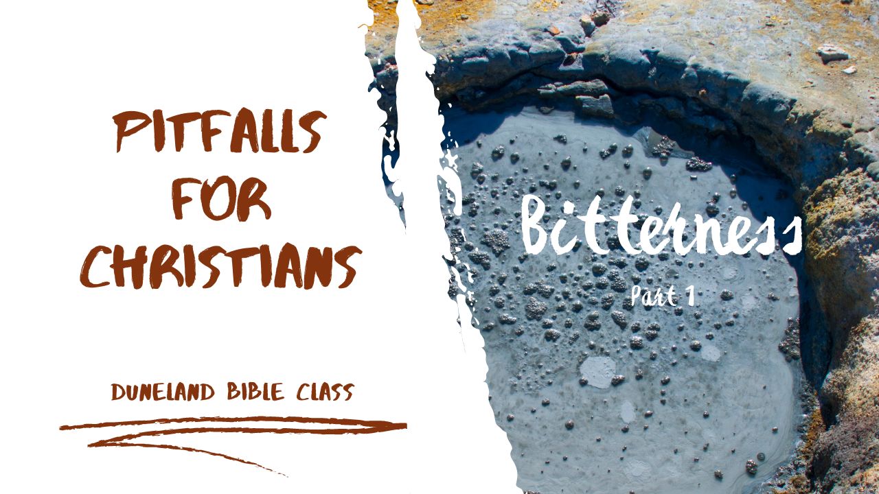 The Pitfall of Bitterness - Part 1 – Fairhaven Baptist Church