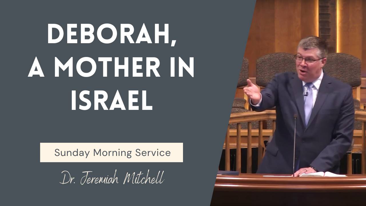 Deborah, A Mother In Israel – Fairhaven Baptist Church