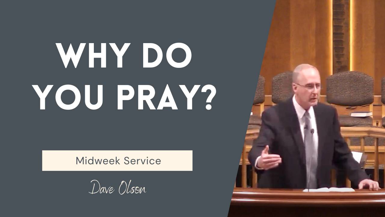Why Do You Pray? – Fairhaven Baptist Church