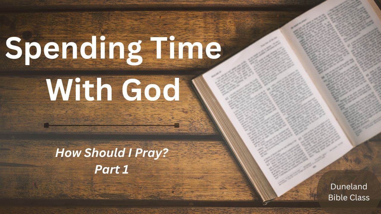 How Should I pray? - Part 1 – Fairhaven Baptist Church