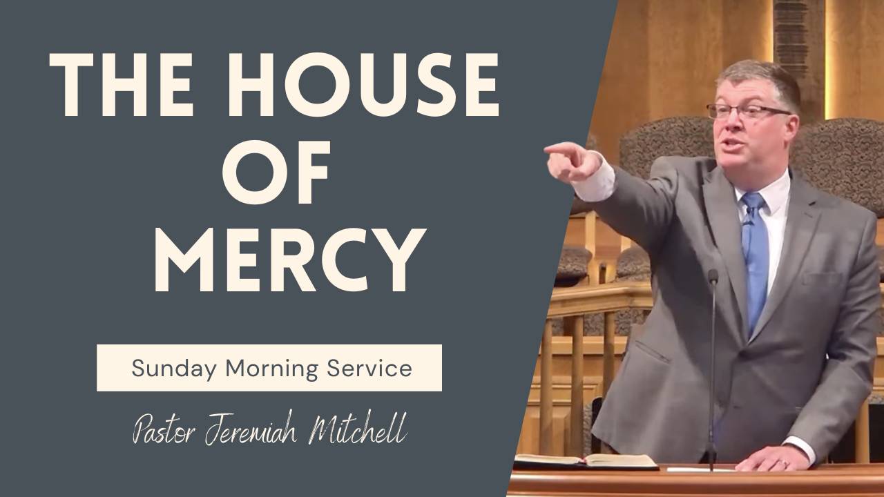 The House of Mercy – Fairhaven Baptist Church